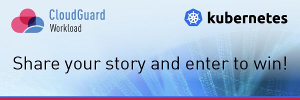 New Contest! Share your CloudGuard Container Workl... - Check Point ...