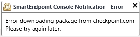 Solved: SmartEndpoint can't download latest client - Check Point CheckMates